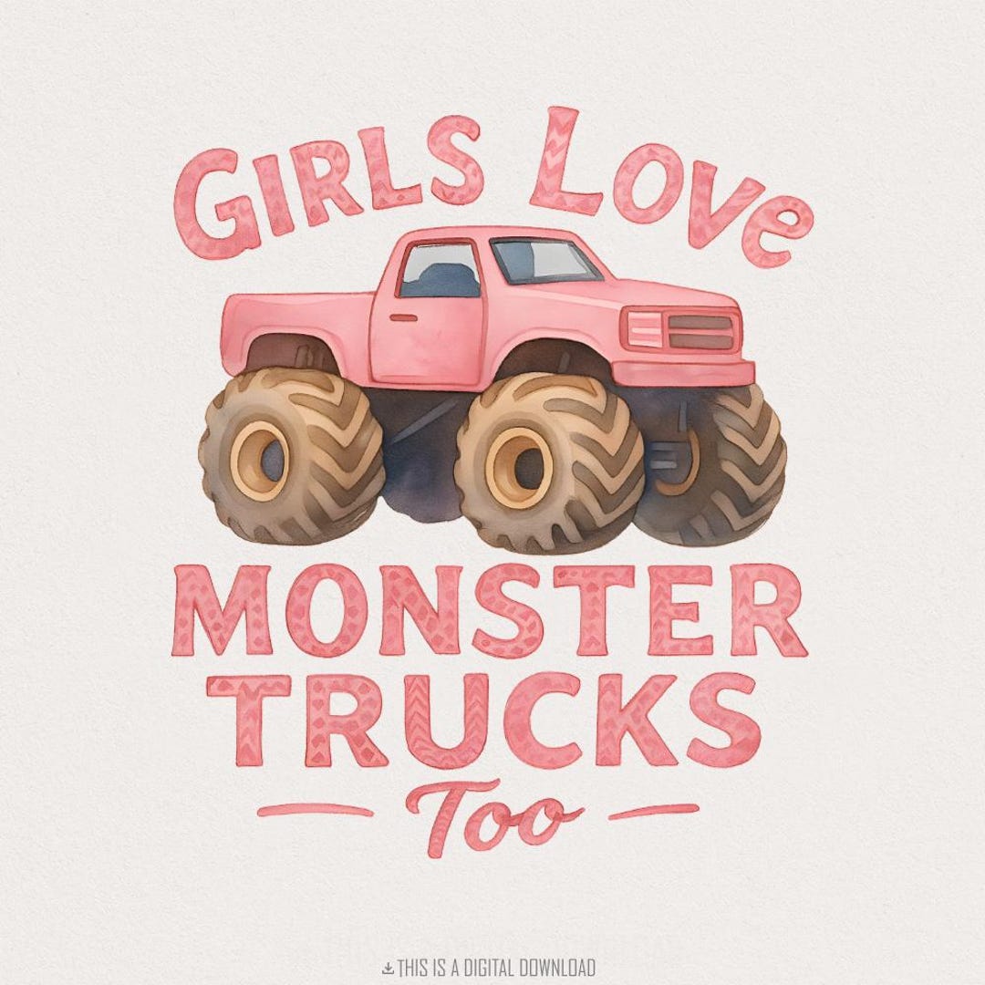 Girls Love Monster Trucks Too PNG, Girls Pink Truck, Monster Truck ...