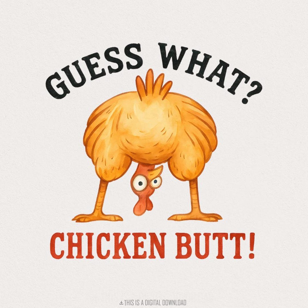 Funny Chicken Butt! PNG, Humorous Animal Art, Comical Chicken Design ...