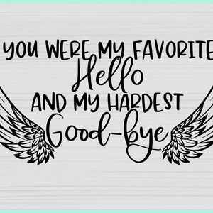 My Favorite Hello Svg, Hardest Goodbye, Memorial Ornament Svg, in ...