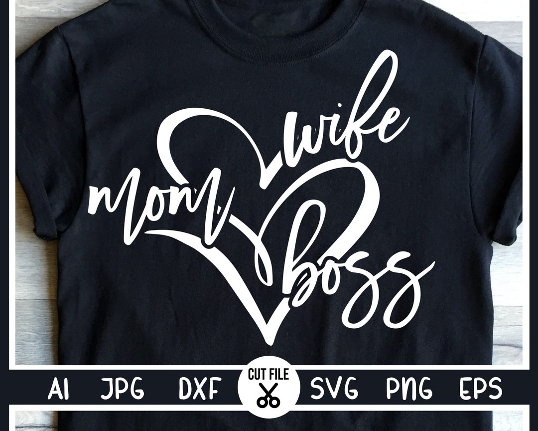Wife Mom Boss Svg, Both Black and White Versions, Mom Svg, Mama Svg ...