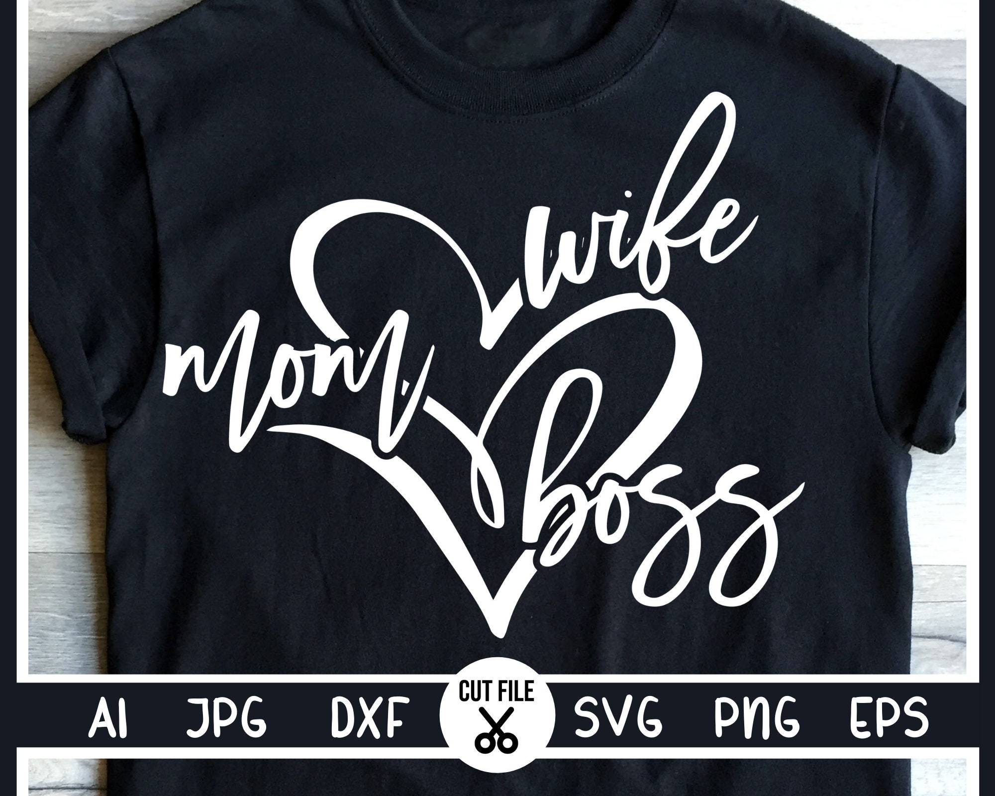 Wife Mom Boss Svg Both Black And White Versions Mom Svg Etsy