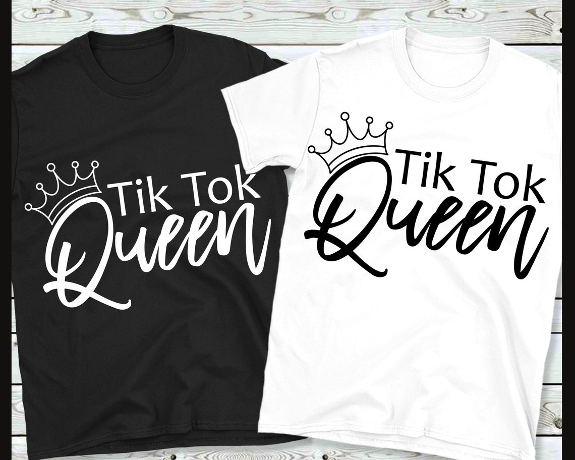 Tik Tok Queen Svg, Tiktok Queen Svg, Tik Tok Svg, Both Black and White ...