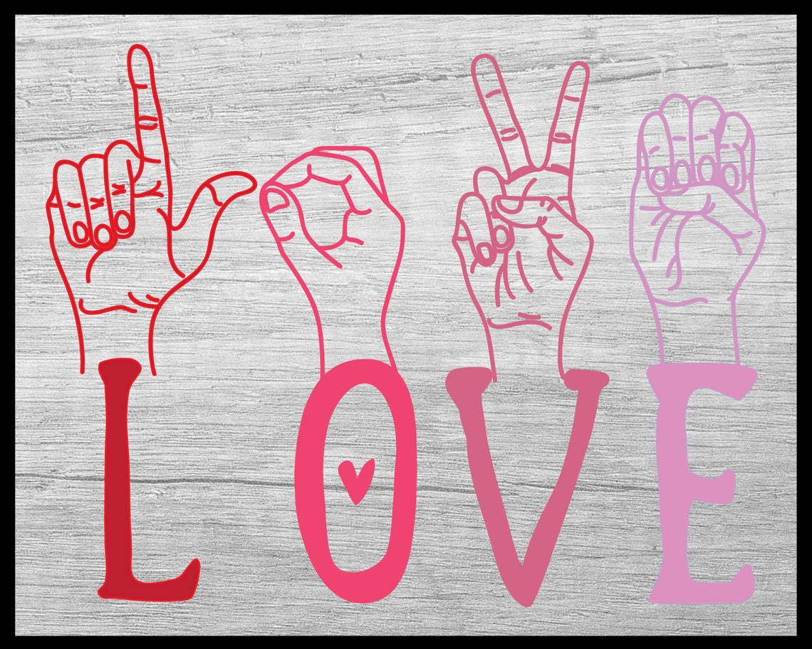 Love Svg Sign Language Svg LOVE ASL Svg Love Svg Sign - Etsy