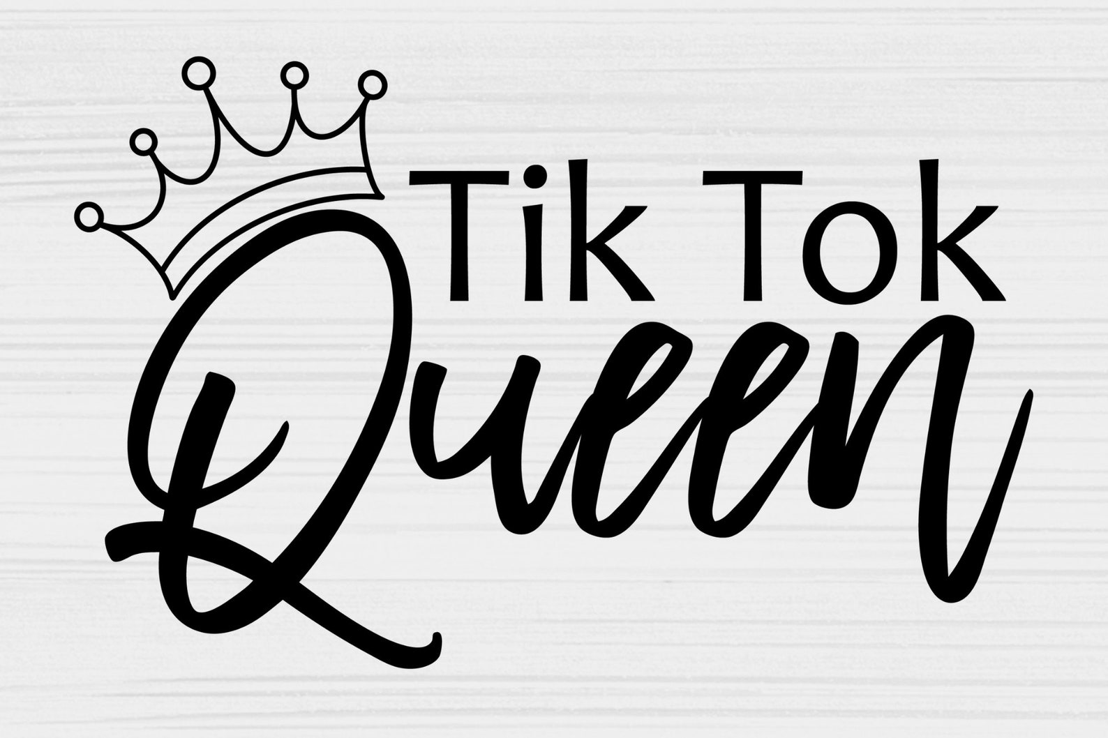 Tik Tok Queen Svg, Tiktok Queen Svg, Tik Tok Svg, Both Black and White ...