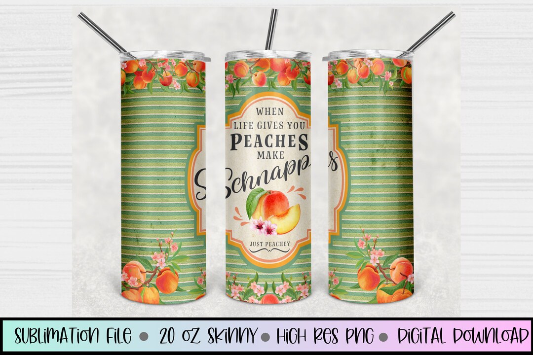 Peach Schnapps 20oz Skinny Tumbler Sublimation Design, 20oz Peaches ...