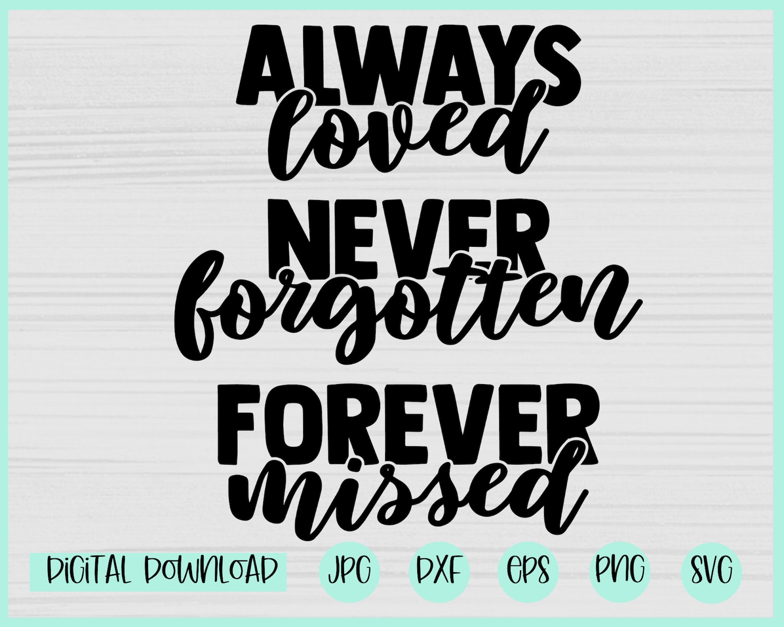 Always Loved Never Forgotten Forever Missed Svg, Heaven Svg, Christmas ...