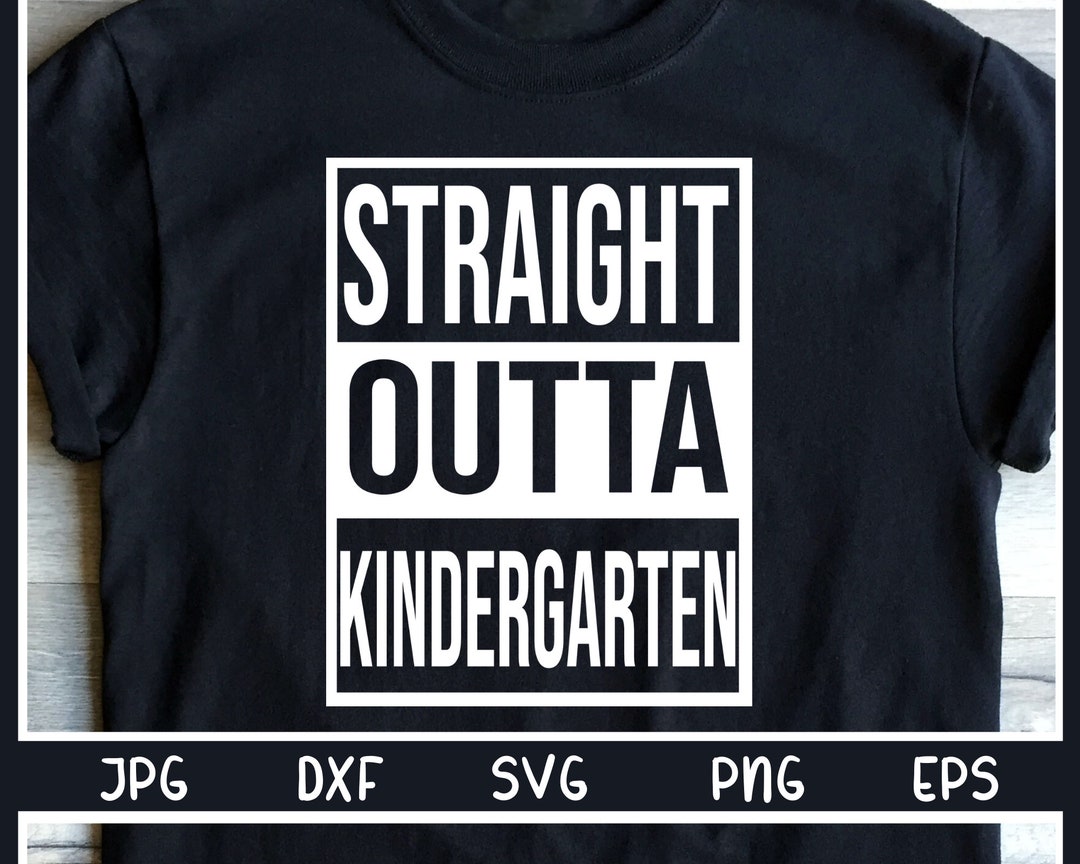 Straight Outta Kindergarten Svg Kindergarten Svg Straight Outta Svg