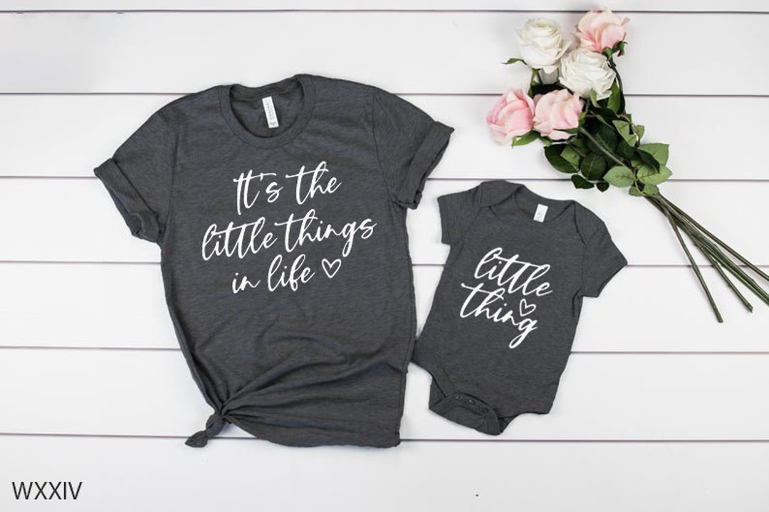 It's the Little Things in Life and Little Thing Shirt, Mommy and Me ...
