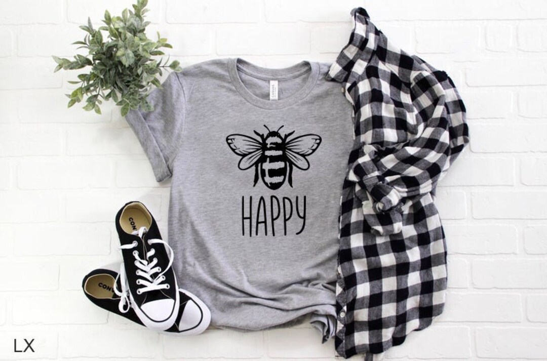 Bee Happy Bee Happy Shirt Bee Happy T Shirt Bee Happy Tee - Etsy