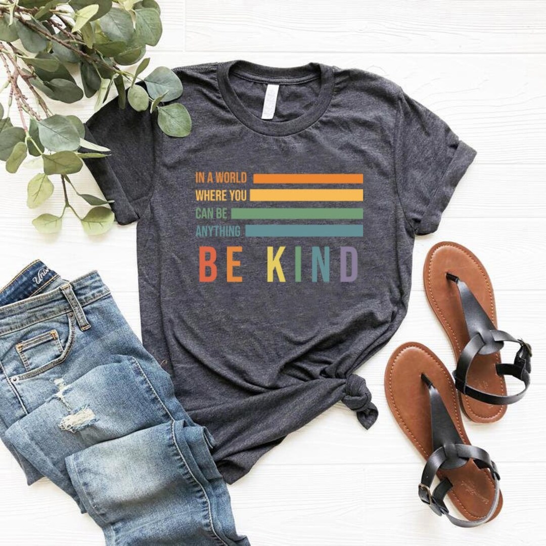 Be Kind T-shirt, Be Kind Shirts, Inspirational Shirt, Kindness Shirt ...
