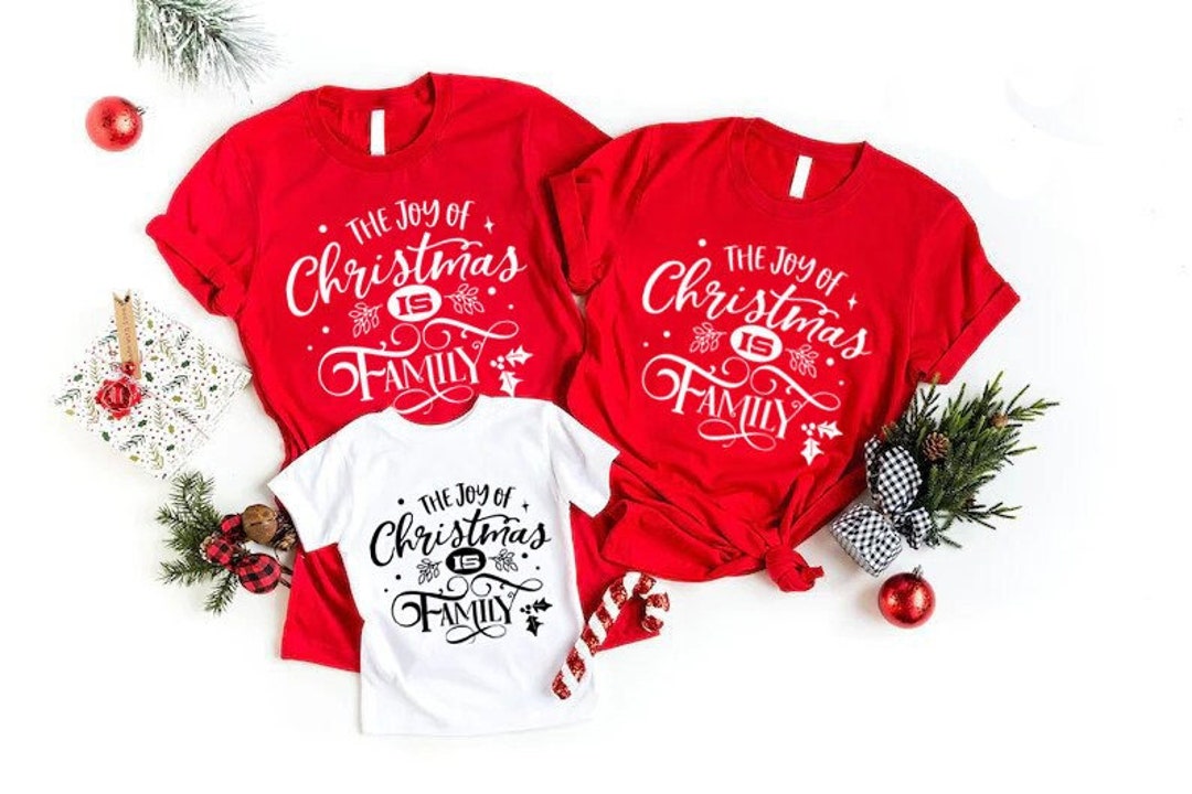 The Joy of Christmas is Family Shirts, Matching Shirts, Family ...