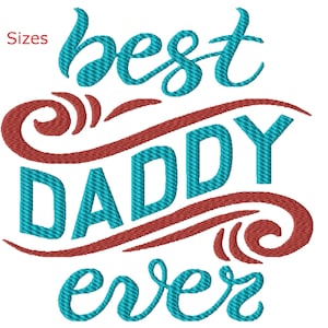 Best Daddy Machine Embroidery Design, Five Sizes Included, Instant ...