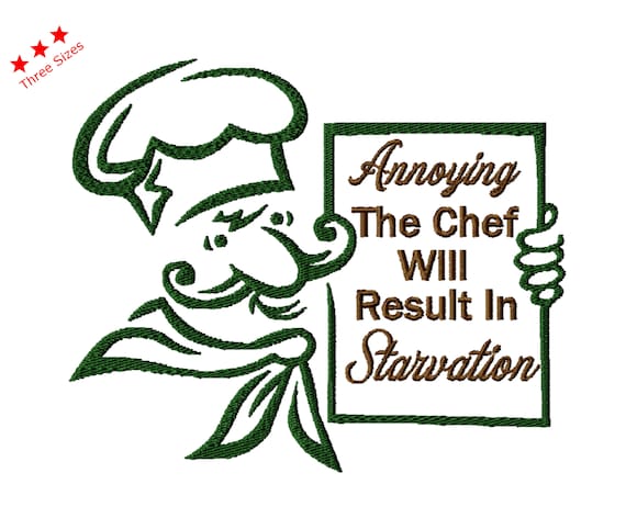 Annoying the Chef Sign Machine Embroidery Design - Etsy
