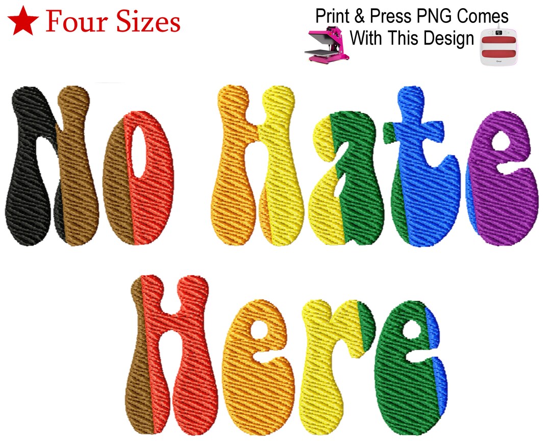 No Hate Here Machine Embroidery Design, Four Sizes Included, Instant Download. Heat Press Option ...