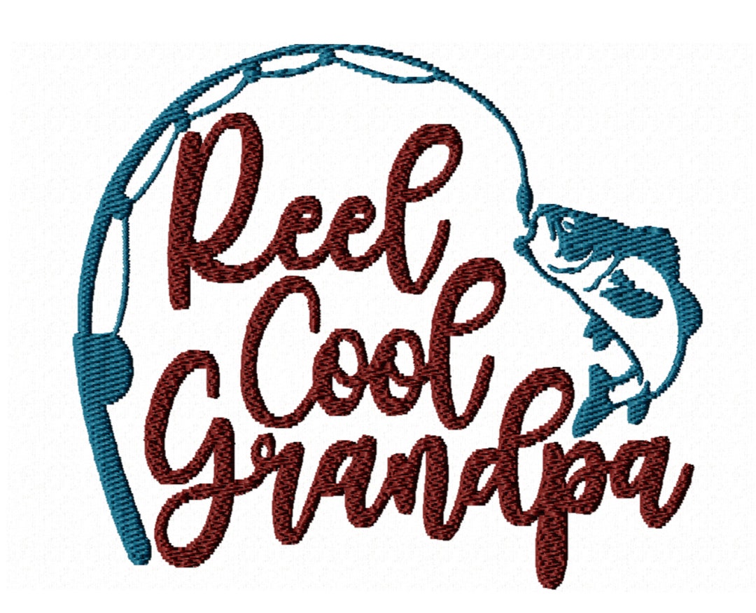Reel Cool Grandpa Machine Embroidery Design - Etsy