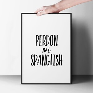 Perdon Mi Spanglish Quote Printable Wall Art|fun Spanish Teacher Poster ...