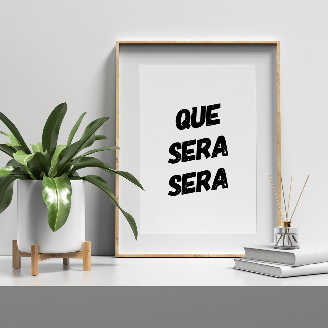 Qué Será Será Quote Printable Wall Art|inspirational Poster|spanish ...