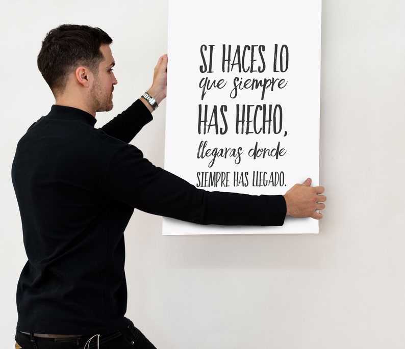 Si Haces Lo Que Siempre Has Hecho... Quote Printable Wall Art Spanish ...