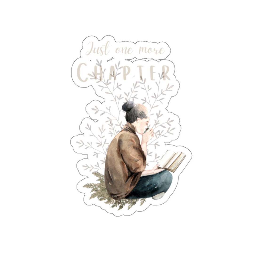 Stickers for Readers | Just One More Chapter Sticker - Etsy