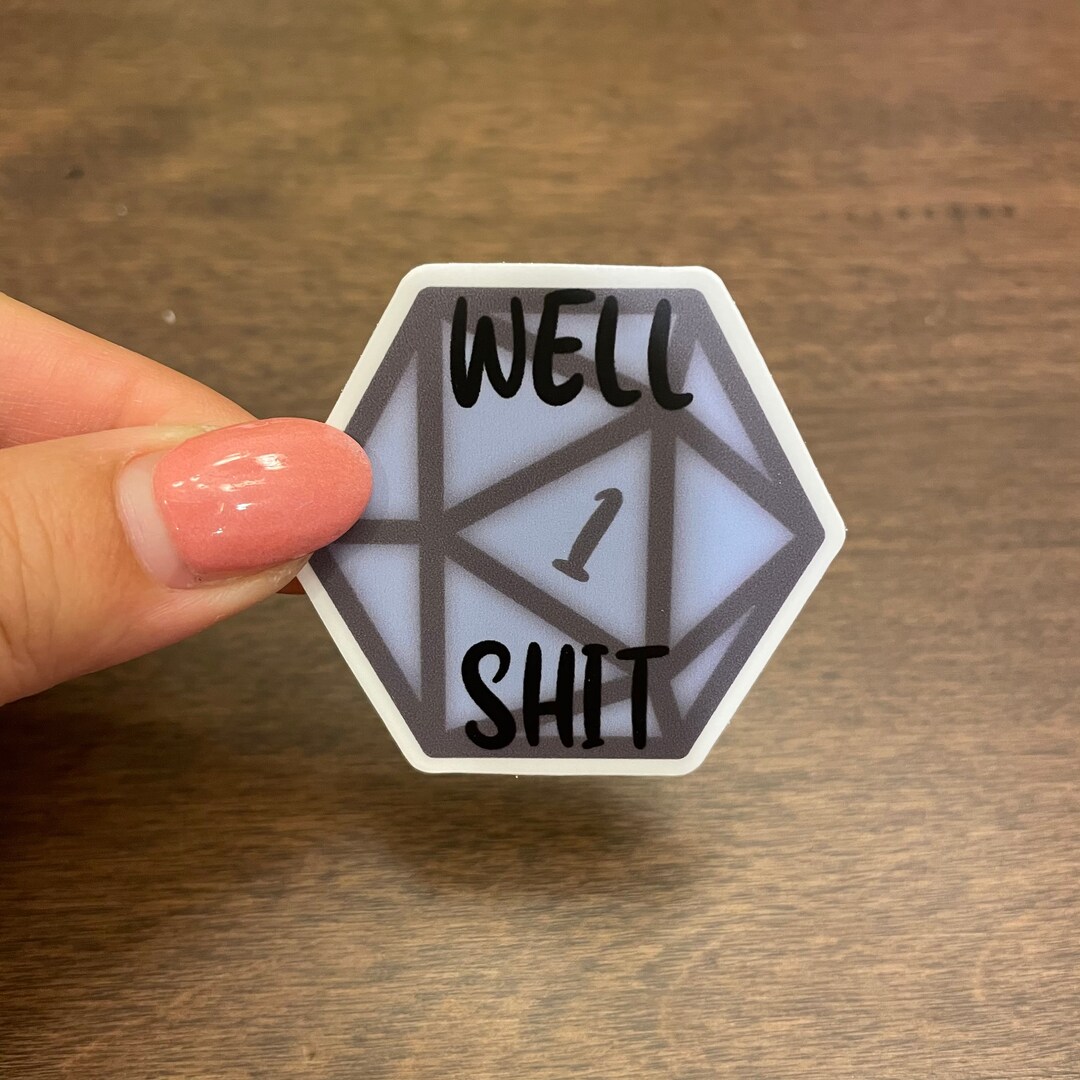 Well Shit Dice Sticker | Dnd | Dungeons and Dragons | Gamer | Nerdy - Etsy