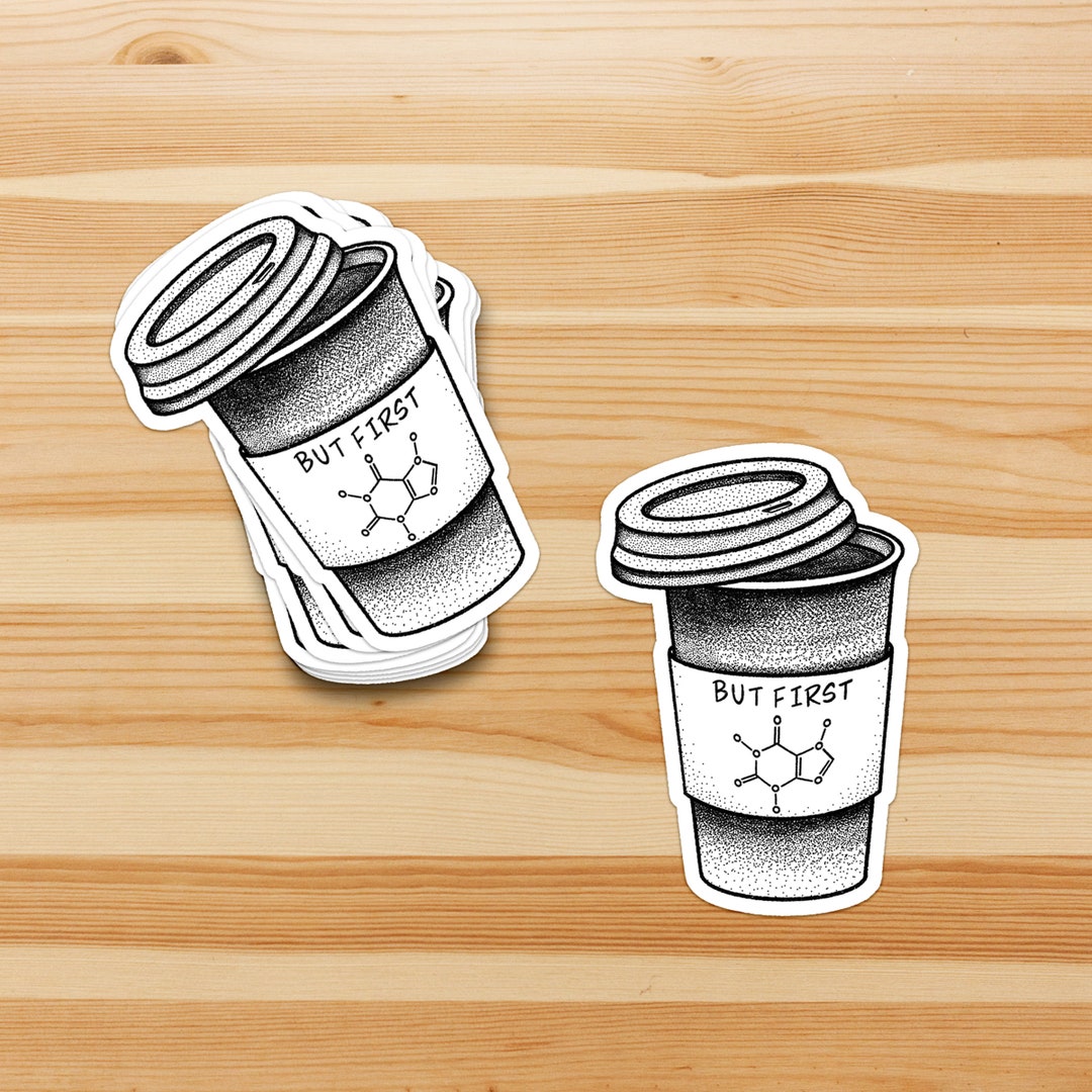 But First Coffee Sticker, Caffeine Molecule Sticker, Science Coffee ...
