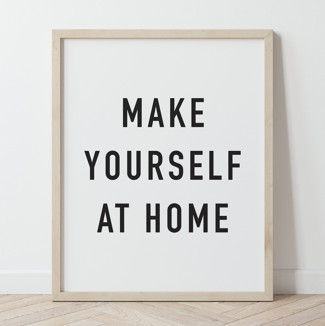 Make Yourself at Home Sign | Large Printable Sign, Horizontal Quote ...