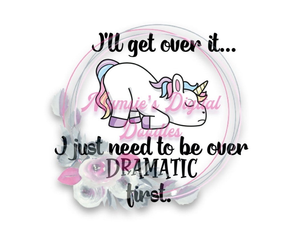 Over Dramatic Unicorn - Digital File - Etsy