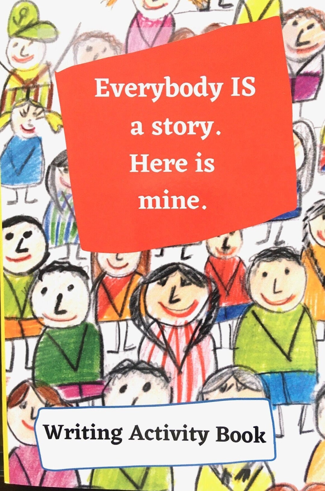 Everybody is a Story, Here is Mine. Writing Activity Book for Children ...