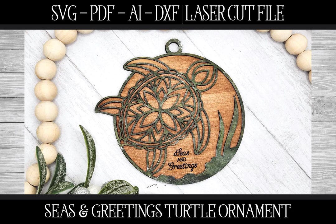 Seas and Greetings Laser File, Turtle Ornament File, Laser Christmas ...