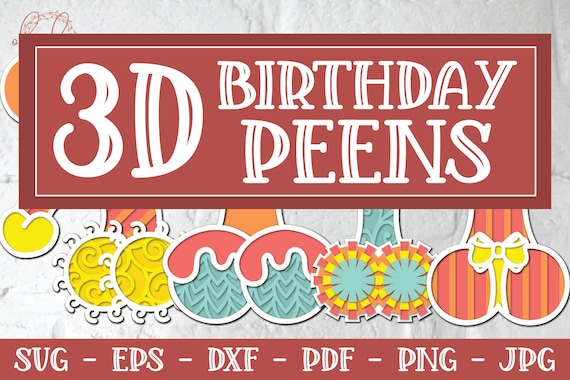 3D Birthday Peen SVG Layered SVG Birthday Svg Party Svg 3D - Etsy Australia