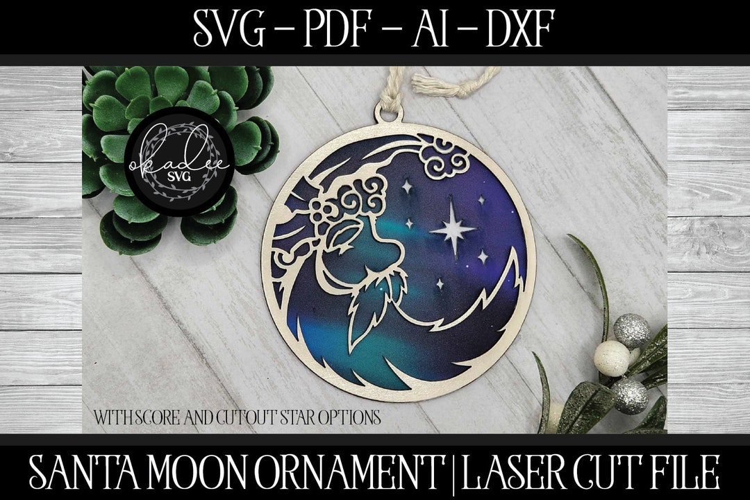 Santa Moon Laser File, Laser Cut Ornament, Glowforge File, Laser SVG ...