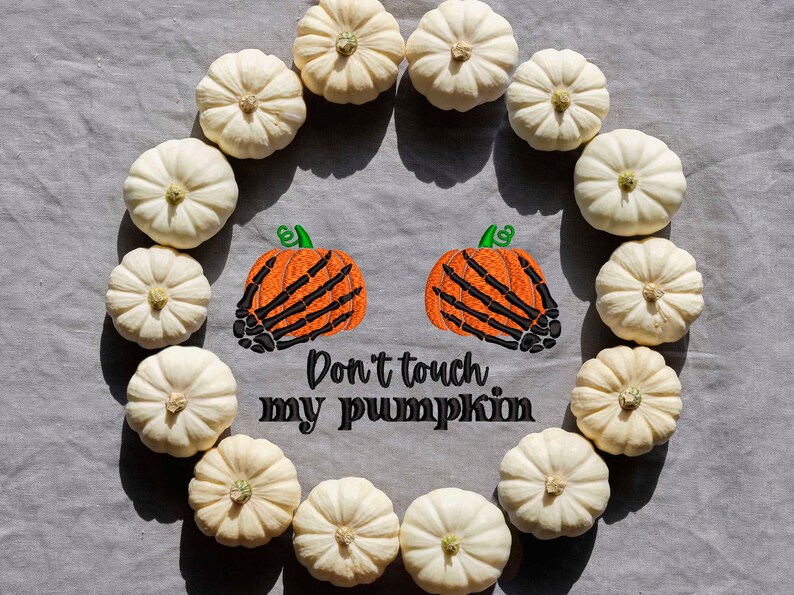 Halloween Pumpkin Machine Embroidery Design, Don’t Touch My Pumpkin ...