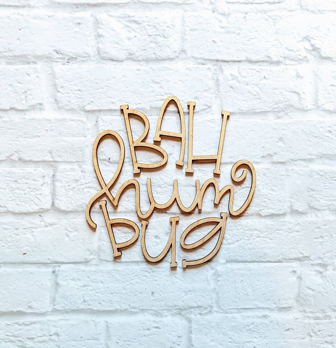 Bah Hum Bug Set Various Sizes Wooden Blanks Wooden Shapes Laser Cut ...