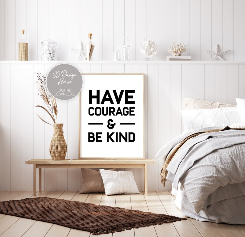 Have Courage & Be Kind Printable Wall Art Inspirational | Etsy