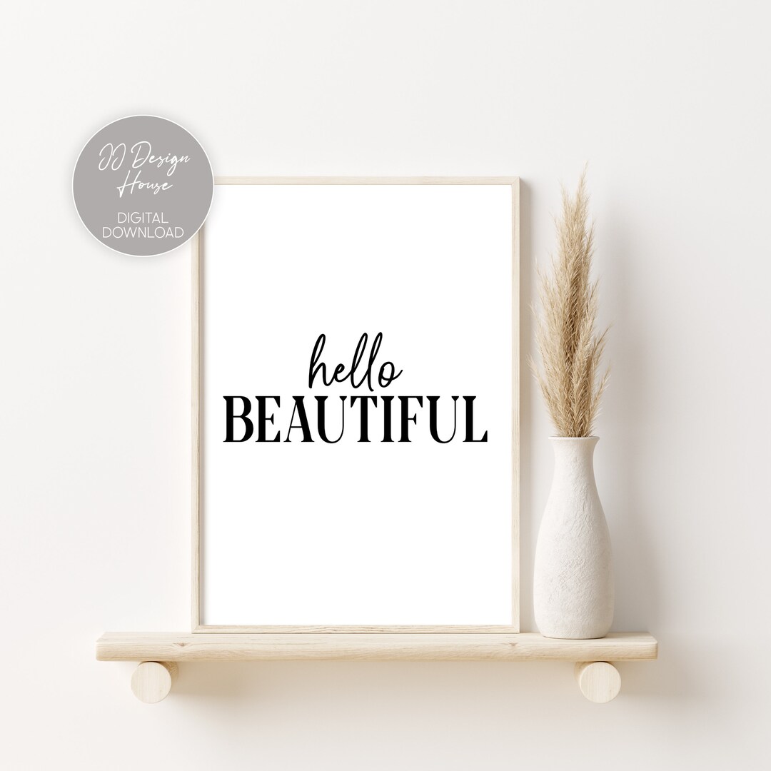 Hello Beautiful, Printable Wall Art, Inspirational Quotes, Downloadable ...