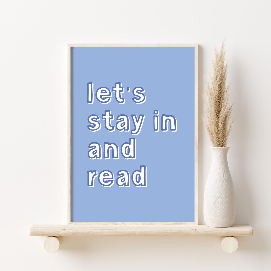 Let's Stay in and Read Bookish Wall Art, Book Lover Quote Print, Book ...