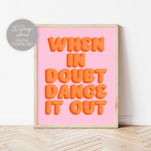 Quote Print, When in Doubt Dance It Out, Quote Wall Art, Quote Art ...