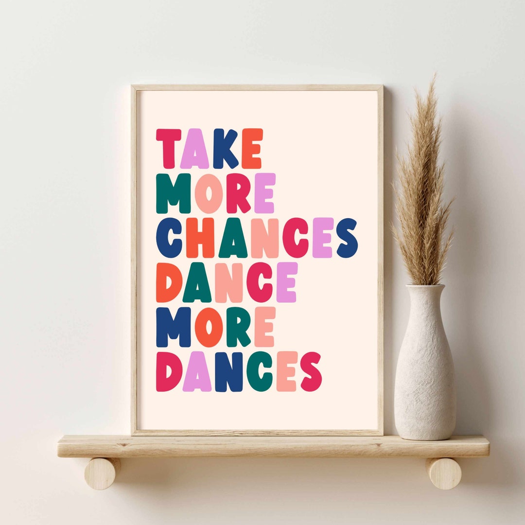 Quote Print Take More Chances Dance More Dances, Quote Wall Art, Pink ...