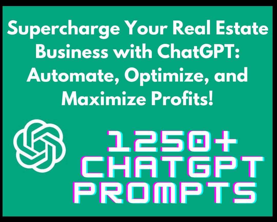 Chatgpt Prompts for Real Estate Pros Realtor Marketing Sales Lead ...