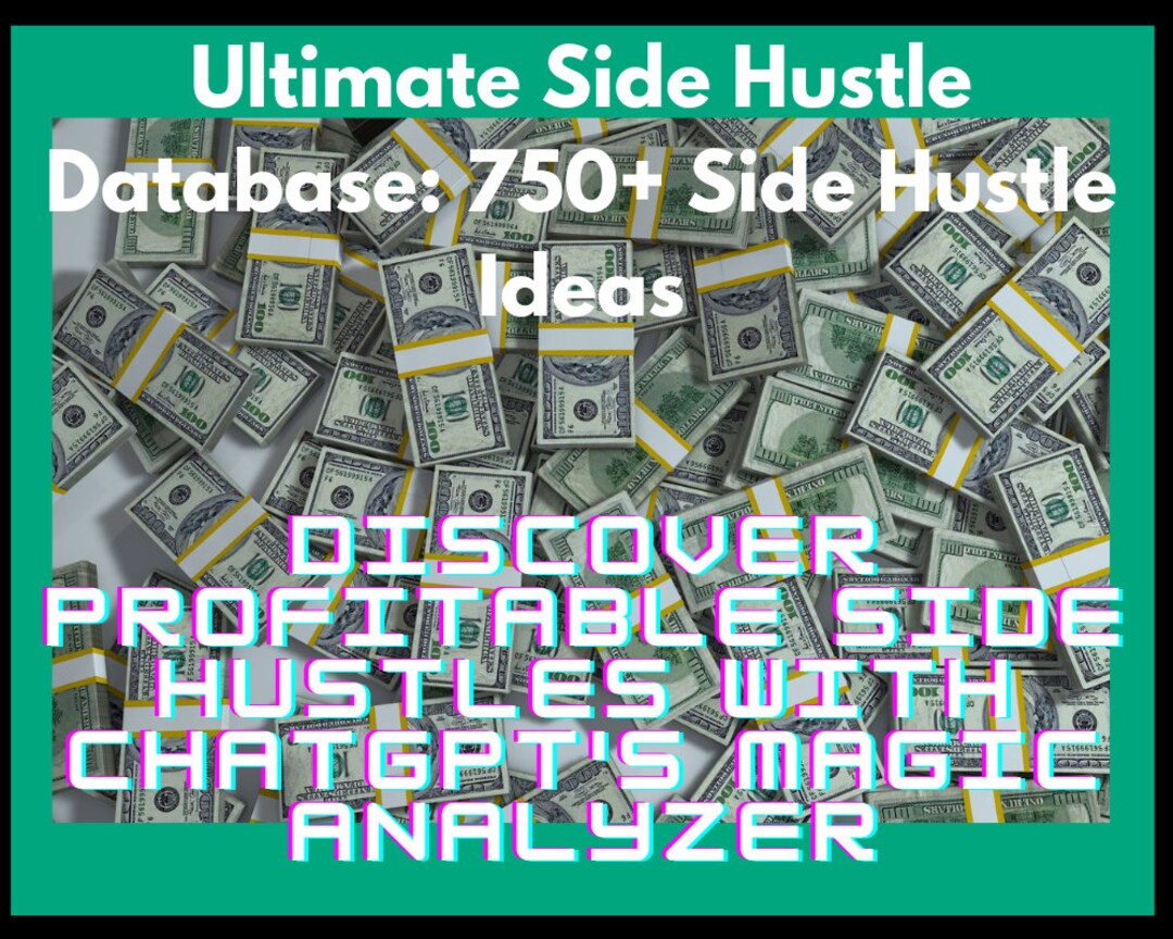 Ultimate Side Gig Database 750+ Money Making Ideas + Bonus Chatgpt Side ...