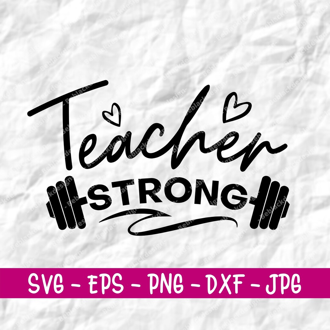 Teacher Strong Svg, Teacher Svg, Barbell Svg Cutting File for Cricut - Etsy