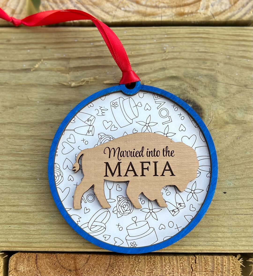 Buffalo Married Into the Mafia Christmas Laser Engraved Wooden Ornament ...