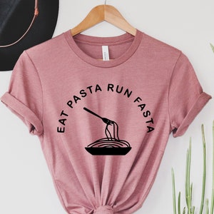 Eat Pasta Run Fasta Shirt, Food Shirt, Eat Pasta T Shirt, Pasta Lover ...