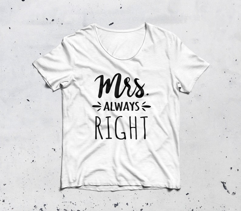 Mr Right Mrs Always Right Digital Graphic Vector 8x10 Prints - Etsy