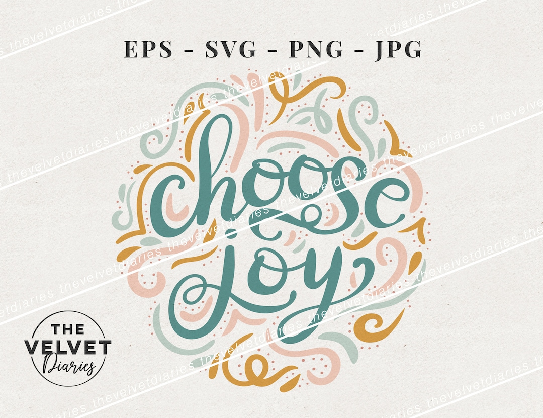 Choose Joy Hand Drawn Script Phrase Happy Digital Graphic Vector Svg ...