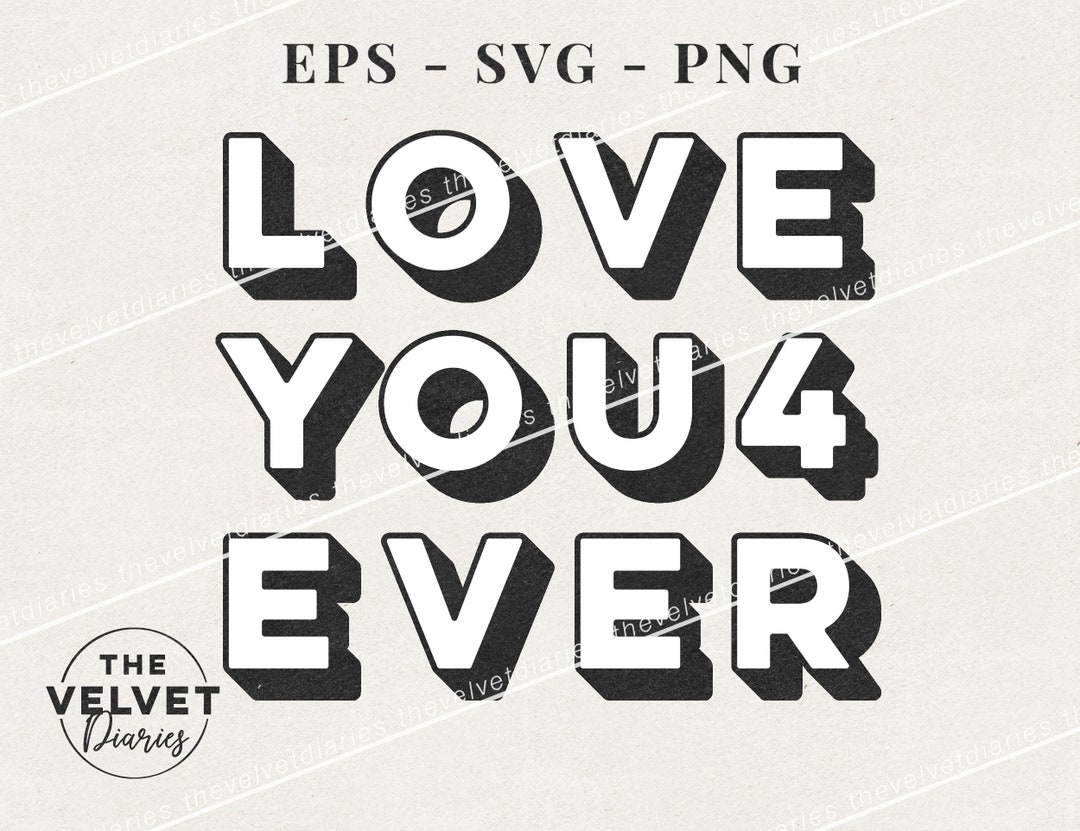 Love You 4 Ever Text Phrase Art Valentines Vector Svg Eps Png Clip Art ...