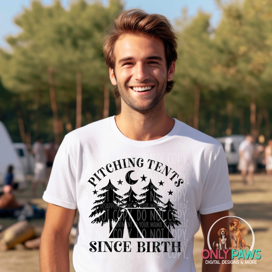 Pitching Tents Since Birth PNG: Camping Design (digital Download) - Etsy