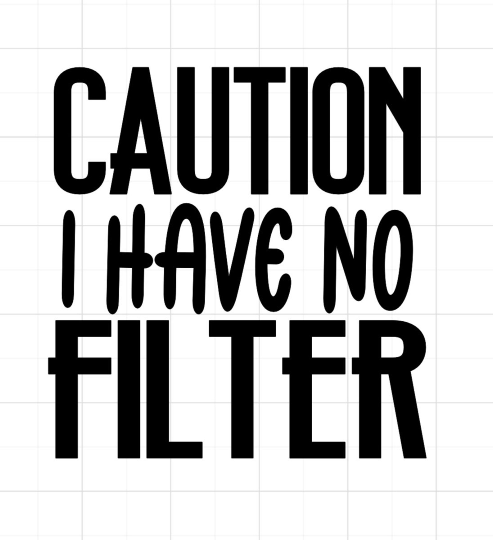 Caution I Have No Filter, Funny Permanent Vinyl Decal Sticker for Cars ...
