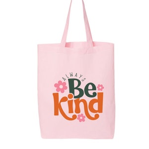Always Be Kind Gift for Herfriendly Bagshopping Bagbe Kind - Etsy