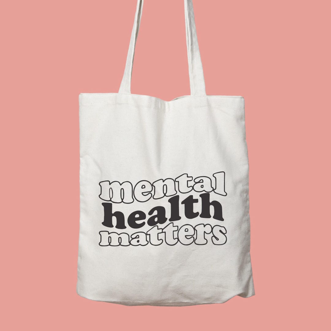 Mental Health Matters Canvas Tote Bag: Self Love Gift - Etsy